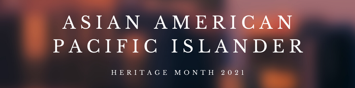 Asian American and Pacific Islander Heritage Month - IMAS